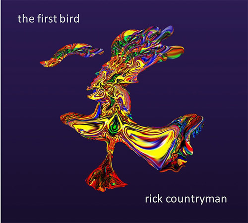 The First Bird by Rick Countryman (Album; Chap Chap; CPCD-021): Reviews ...