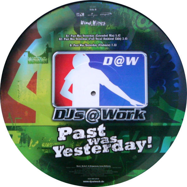 Past Was Yesterday by DJs @ Work (Single): Reviews, Ratings, Credits ...