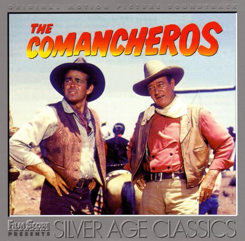 The Comancheros by Elmer Bernstein (Album, Film Score): Reviews ...