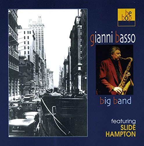 Gianni Basso Big Band featuring Slide Hampton by Gianni Basso Big Band featuring Slide Hampton ...