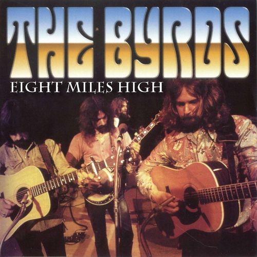 Eight Miles High by The Byrds (Bootleg): Reviews, Ratings, Credits ...