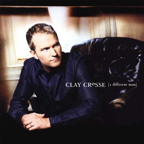 A Different Man by Clay Crosse (Album, CCM): Reviews, Ratings, Credits ...