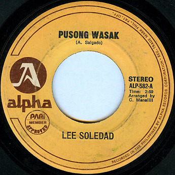 Pusong Wasak / Ating Gunitain by Lee Soledad (Single; Alpha; ALP-582 ...