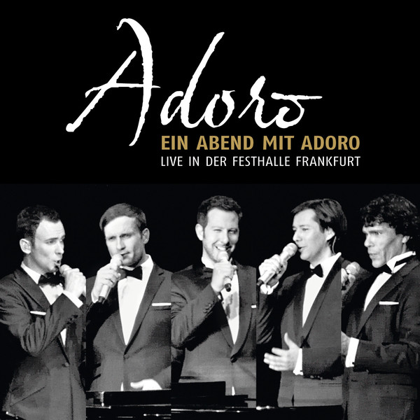 Ein Abend mit Adoro – Live in der Festhalle Frankfurt by Adoro (Album ...