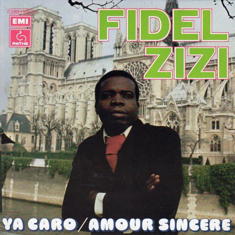 Ya Caro / Amour sincère by Fidel Zizi (Single; Pathé; 2C 006-15701 M ...