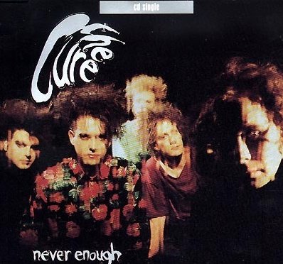 Never Enough by The Cure (Single; Elektra; 66604): Reviews, Ratings ...