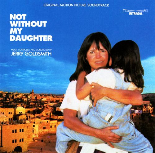 Not Without My Daughter by Jerry Goldsmith (Album, Film Score): Reviews ...