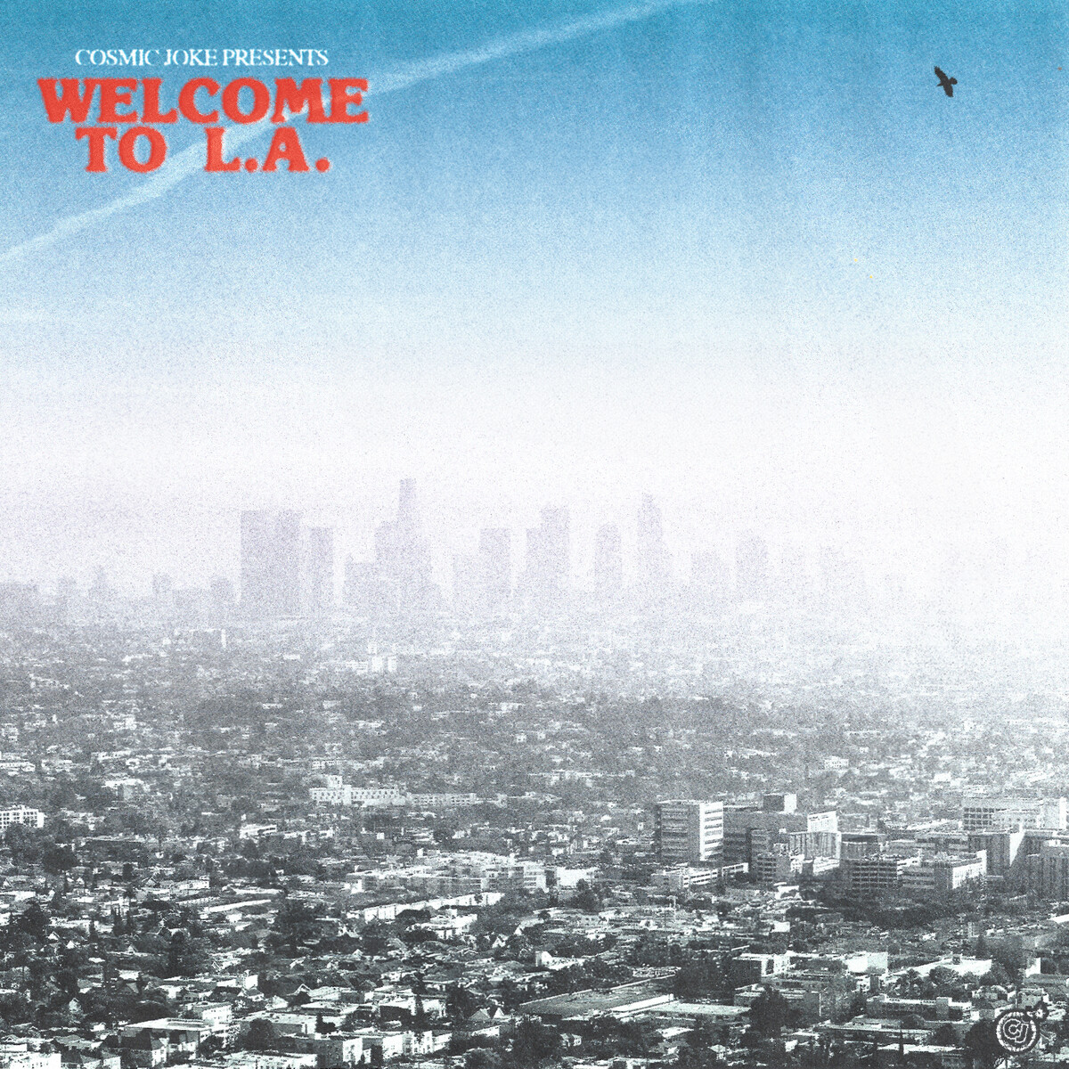 Welcome to L.A. by Cosmic Joke (EP): Reviews, Ratings, Credits, Song ...