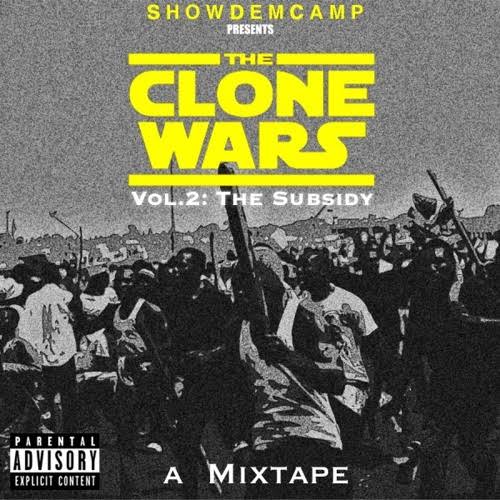 Clone Wars Vol. II "The Subsidy" by Show Dem Camp (Album, Conscious Hip ...