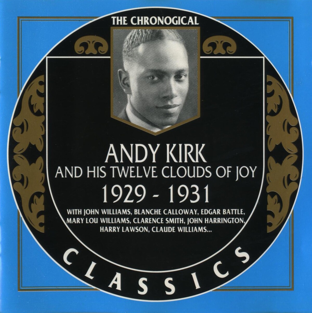The Chronogical Classics: Andy Kirk and His Twelve Clouds of Joy 1929 - 1931 by Andy Kirk ...