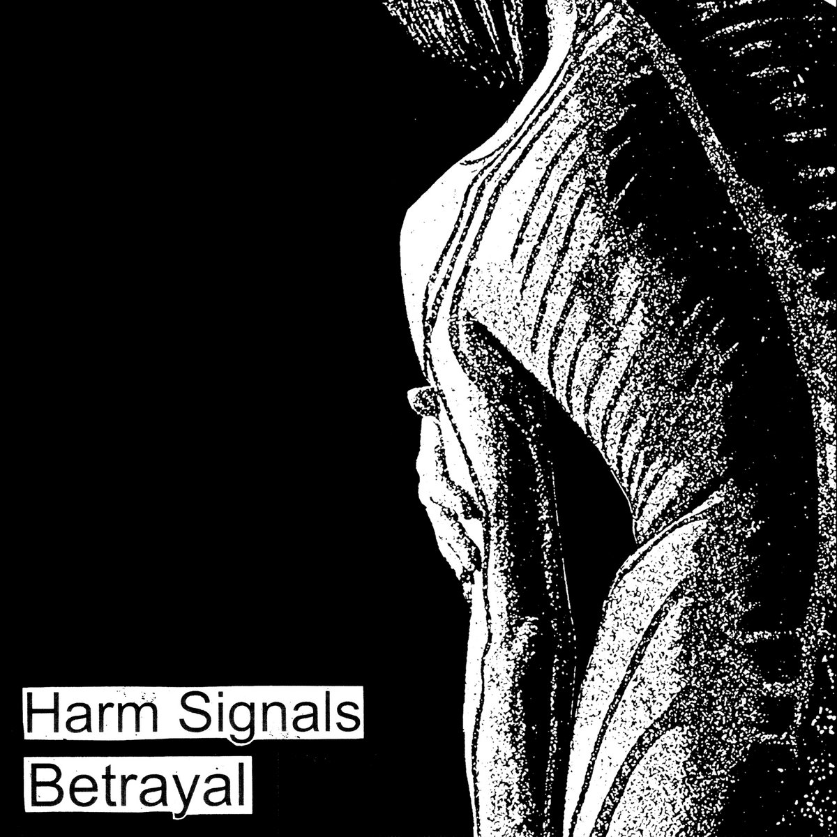 Betrayal by Harm Signals (Album): Reviews, Ratings, Credits, Song list ...