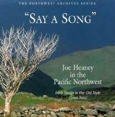 "Say a Song": Joe Heaney in the Pacific Northwest - Irish Songs in the ...