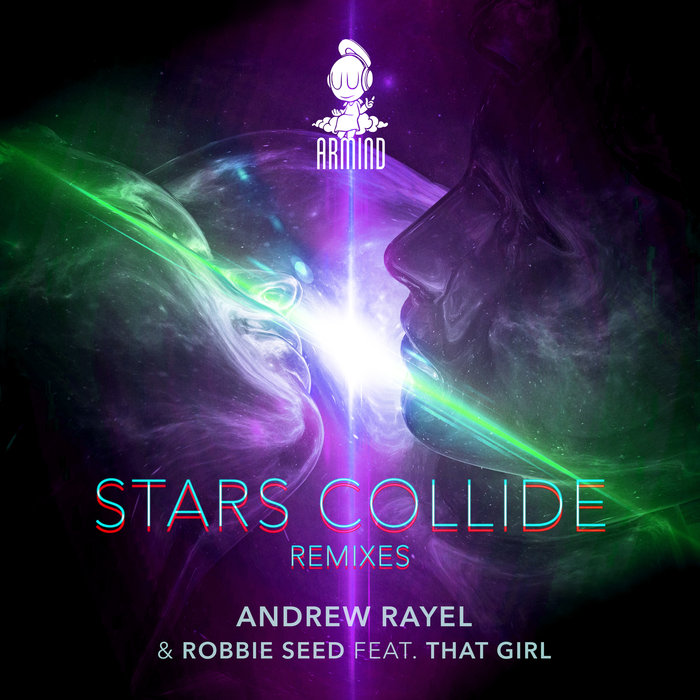 Stars Collide (Remixes) by Andrew Rayel & Robbie Seed (Single ...