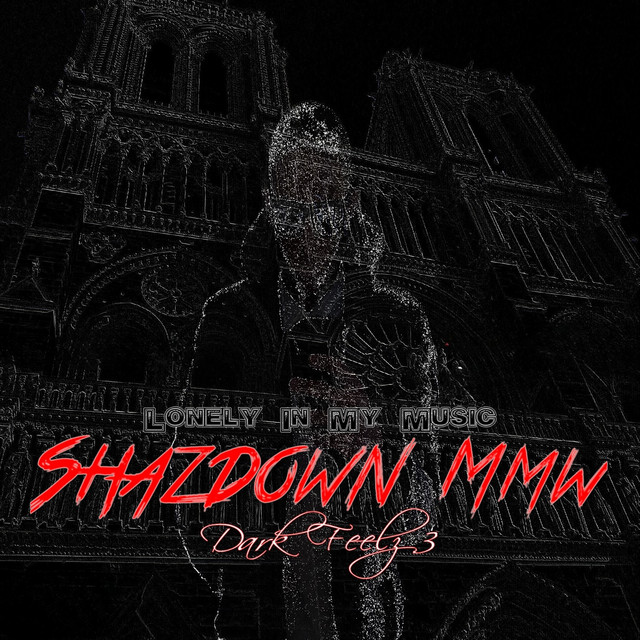 Dark Feelz 3 [Lonely in My Music] by Shazdown MMW (Album): Reviews, Ratings, Credits, Song list ...