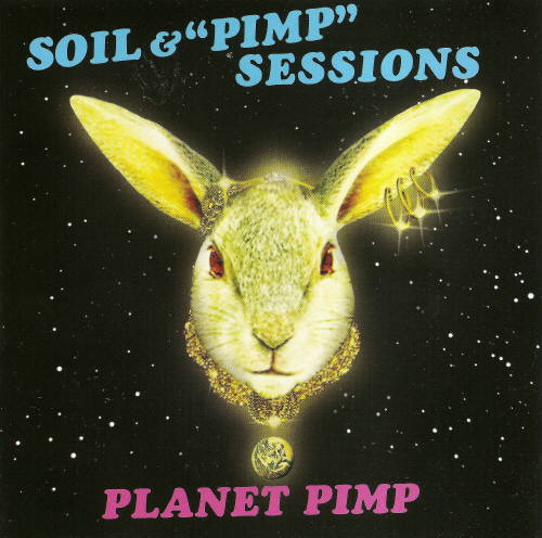 Planet Pimp by SOIL&"PIMP"SESSIONS (Album; Koch; KOC-CD-4572): Reviews ...