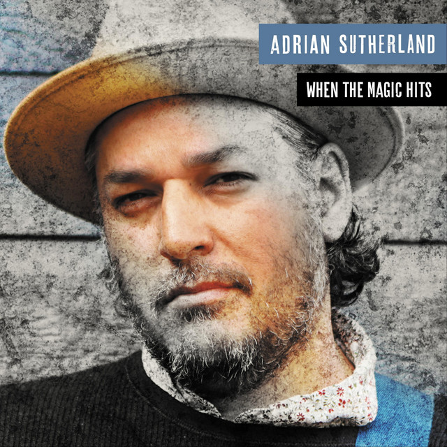 When the Magic Hits by Adrian Sutherland (Album): Reviews, Ratings ...