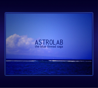 The Blue Thread Saga by Astrolab (Album, Dream Pop): Reviews, Ratings, Credits, Song list - Rate ...