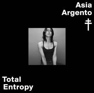 Total Entropy by Asia Argento (Album; Nuun; 3516620146709): Reviews, Ratings, Credits, Song list ...