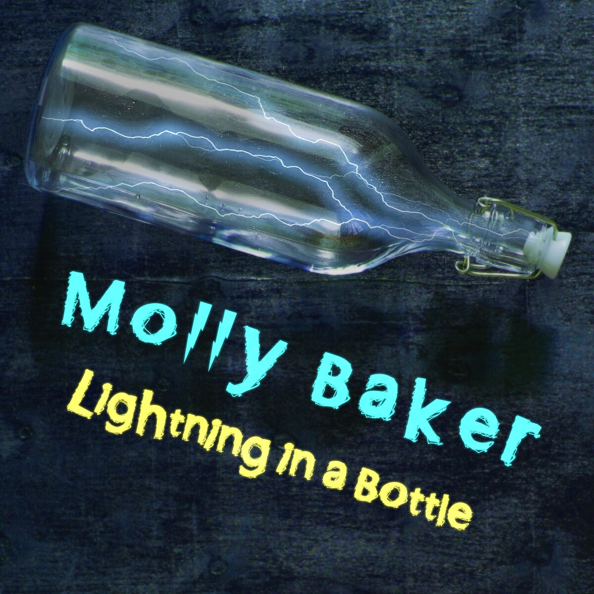 Lightning in a Bottle by Molly Baker (Single): Reviews, Ratings, Credits, Song list - Rate Your ...