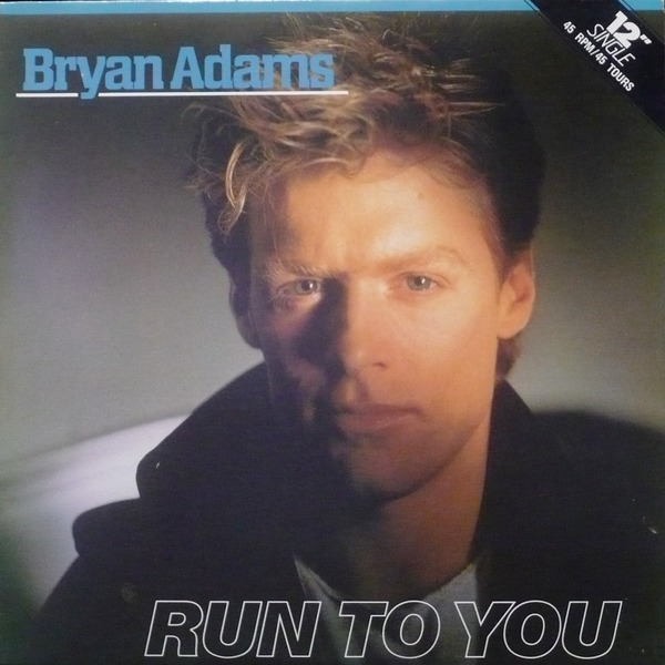 Run to You by Bryan Adams (Single; A& SP 23027): Reviews, Ratings ...