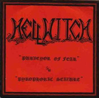 Purveyor of Fear / Pyrophoric Seizure by Hellwitch (Single, Thrash ...