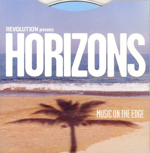 Revolution Presents Horizons: Music on the Edge by Various Artists ...