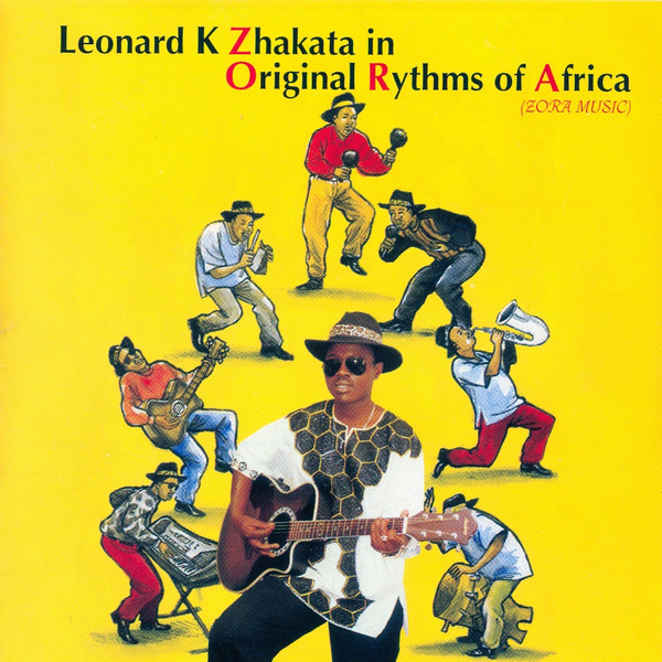 Original Rythms of Africa (Zora Music) by Leonard K Zhakata (Album ...
