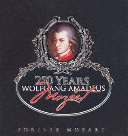 Forever Mozart: 250 Years of Wolfgang Amadeus Mozart by Various Artists ...