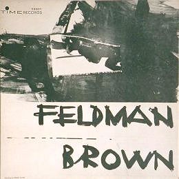 Feldman / Brown by David Soyer / David Tudor / Matthew Raimondi (Album ...