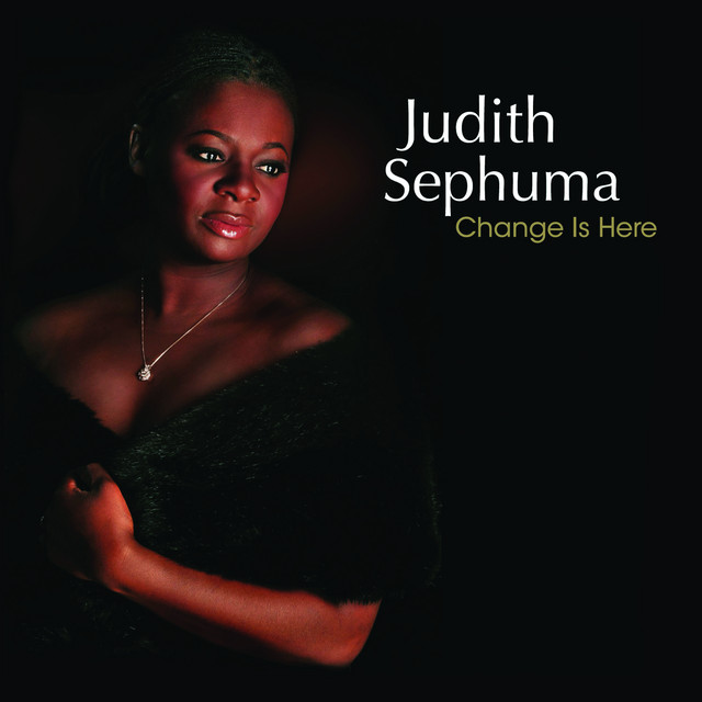 Change Is Here by Judith Sephuma (Album): Reviews, Ratings, Credits ...