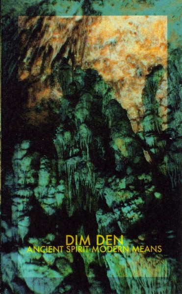 Ancient Spirit Modern Means by Dim Den (Album): Reviews, Ratings ...
