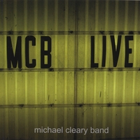 MCB Live by Michael Cleary Band (Album): Reviews, Ratings, Credits ...