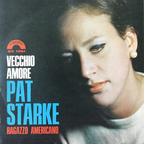 Vecchio amore / Ragazzo americano by Pat Starke (Single): Reviews ...