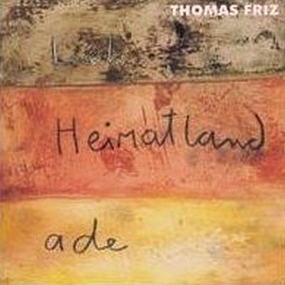 Lieb Heimatland ade by Thomas Friz (Album, Contemporary Folk): Reviews ...