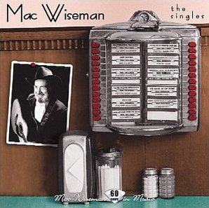 The Singles by Mac Wiseman (Compilation, Country): Reviews, Ratings ...