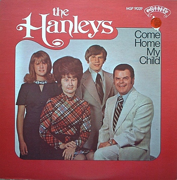 Come Home My Child by The Hanleys (Album; MSP 9039): Reviews, Ratings ...