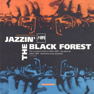 Jazzin' the Black Forest: The Complete Guide to SABA / MPS - Jazz ...