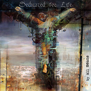 By All Means by Dedicated for Life (Album, Melodic Death Metal ...