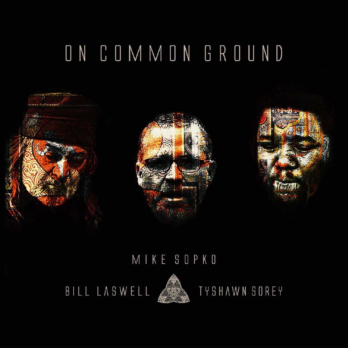 On Common Ground by Mike Sopko, Bill Laswell & Tyshawn Sorey (Album, Free Improvisation ...