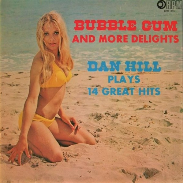Bubble Gum and More Delights by Dan Hill (Album, Moogsploitation): Reviews, Ratings, Credits ...
