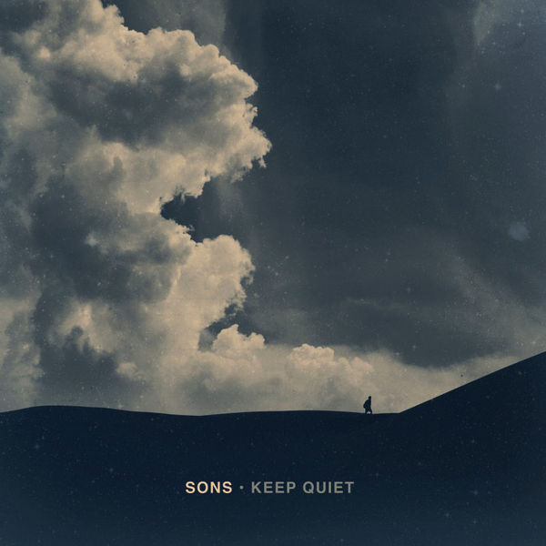 Keep Quiet by SONS (Album, Alternative Rock): Reviews, Ratings, Credits ...