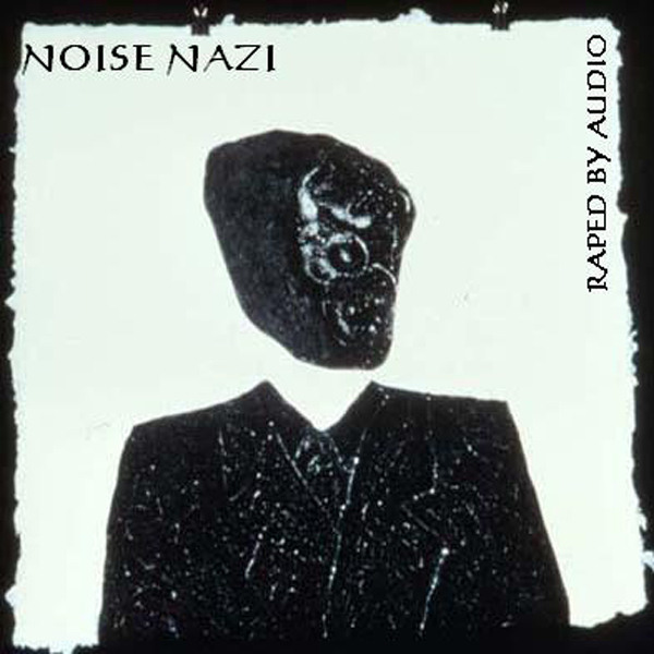 Raped by Audio by Noise Nazi (Album, Harsh Noise): Reviews, Ratings ...