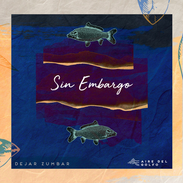Sin embargo by Aire del Golfo (Single): Reviews, Ratings, Credits, Song ...