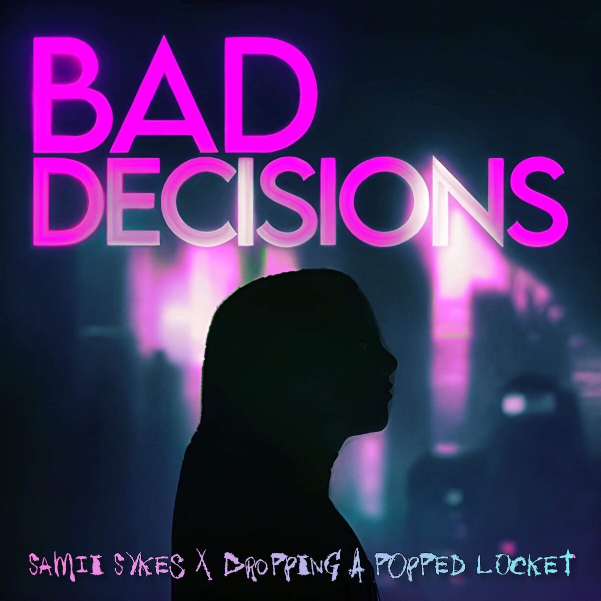 Bad Decisions by Dropping a Popped Locket (Single): Reviews, Ratings, Credits, Song list - Rate ...
