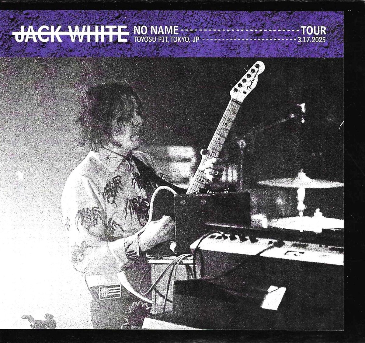 No Name Tour: Toyosu Pit, Tokyo, JP 3.17.2025 by Jack White (Album ...