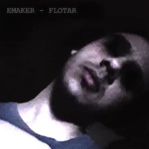 Flotar by Emaker (Single): Reviews, Ratings, Credits, Song list - Rate Your Music