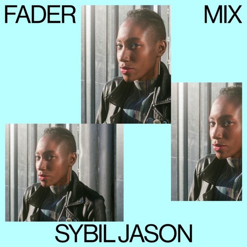 FADER Mix by Sybil Jason (DJ Mix): Reviews, Ratings, Credits, Song list ...