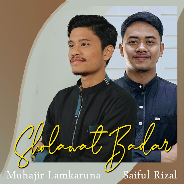 Sholawat Badar by Muhajir Lamkaruna & Saiful Rizal (Single, Qasidah modern): Reviews, Ratings ...