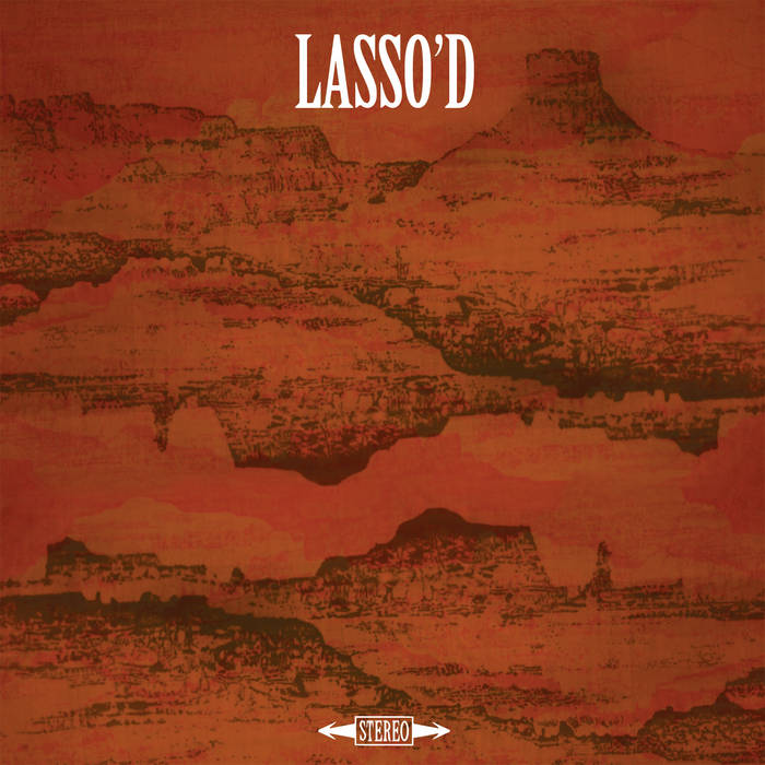 Lasso'd by Lasso (Album): Reviews, Ratings, Credits, Song list - Rate ...