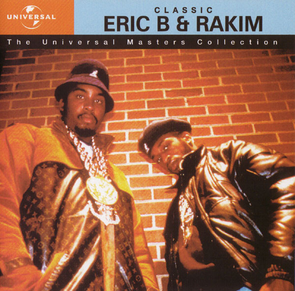 Classic: The Universal Masters Collection by Eric B. & Rakim ...